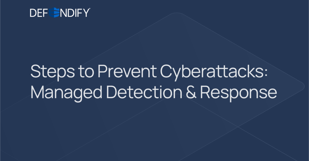 Stay Ahead of a Cyber Attack with Detection & Response | Defendify