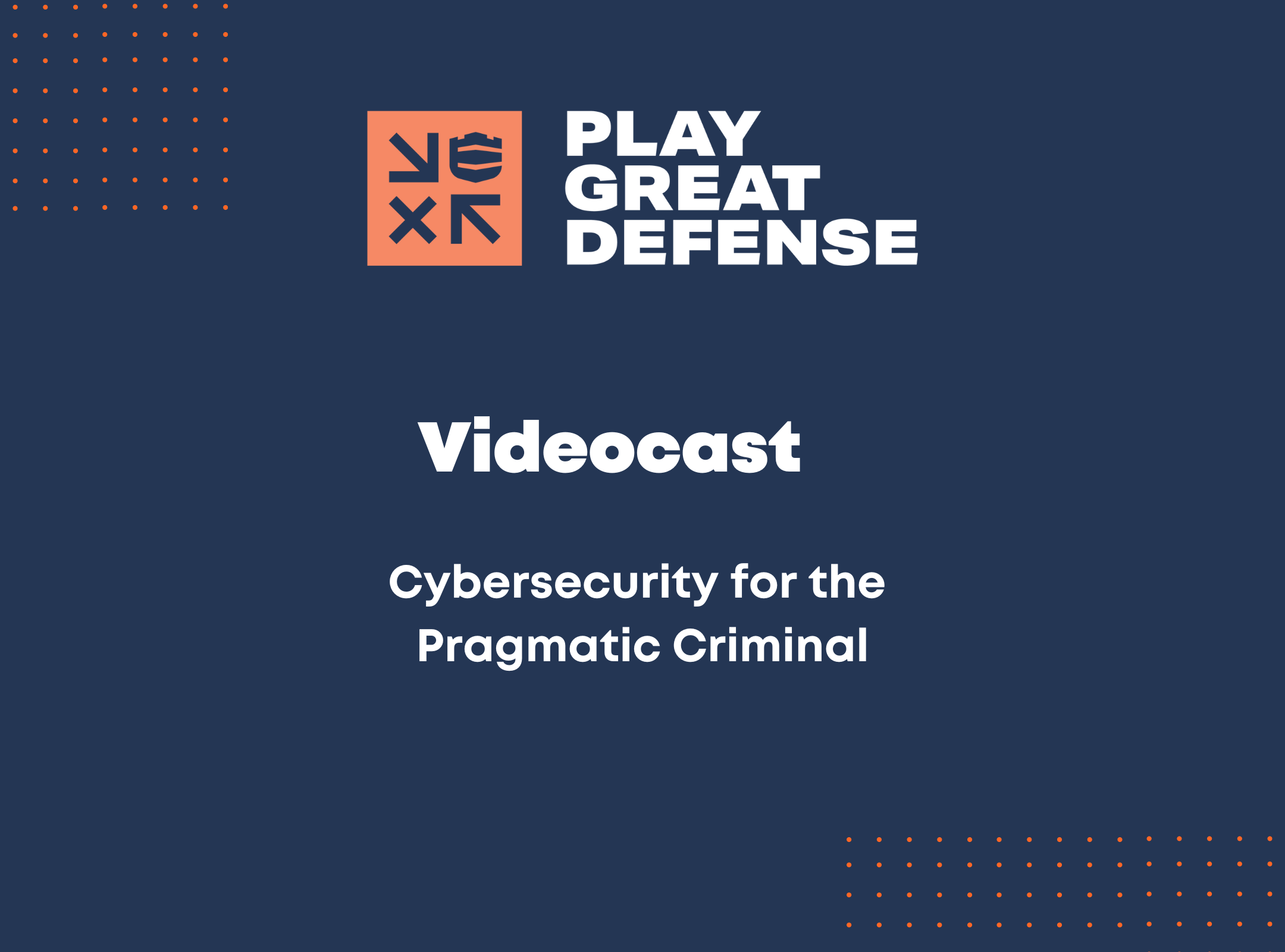 Cybersecurity for the Pragmatic Criminal | Defendify