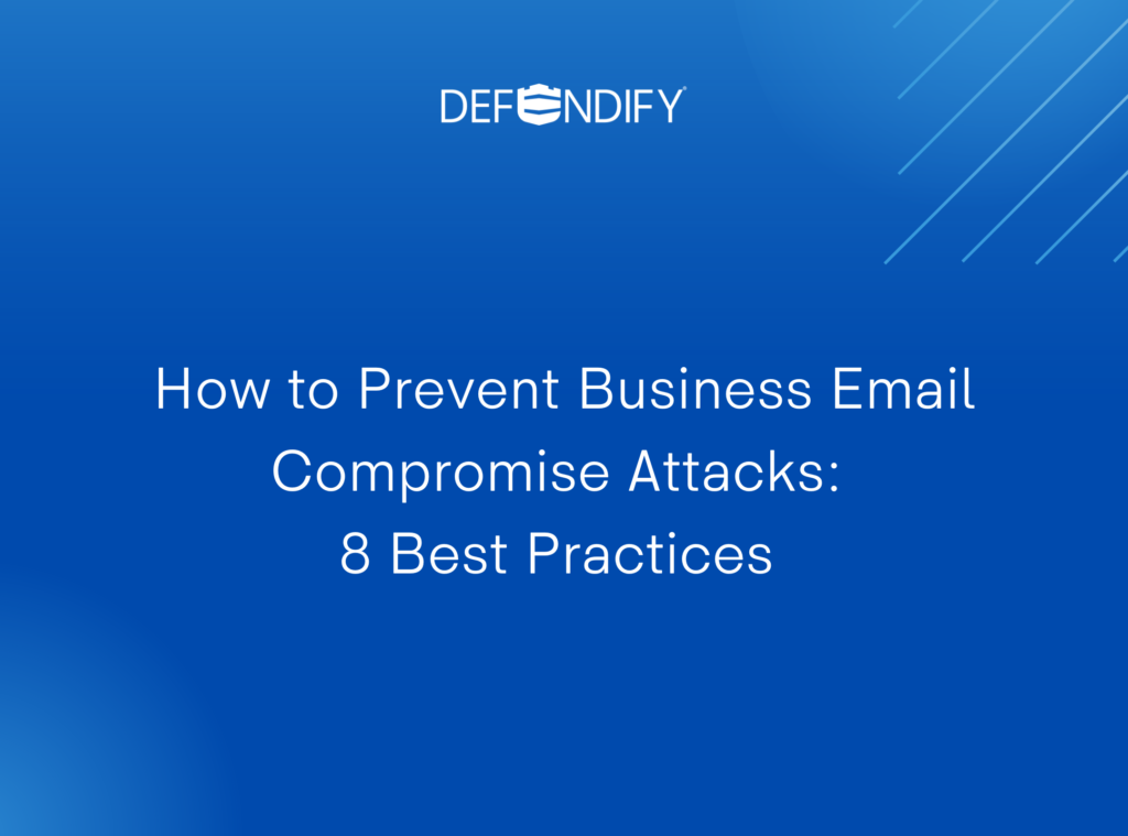 How To Prevent Business Email Compromise Attacks (BEC)